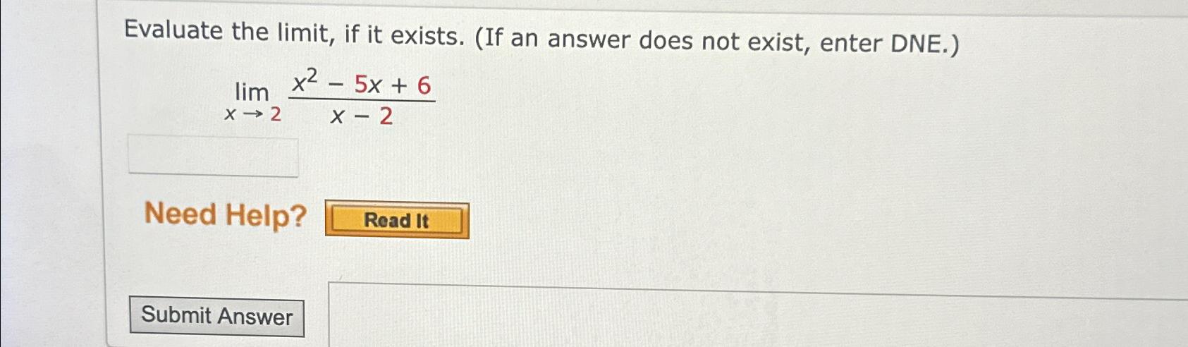 Solved Evaluate the limit, ﻿if it exists. (If an answer does | Chegg.com