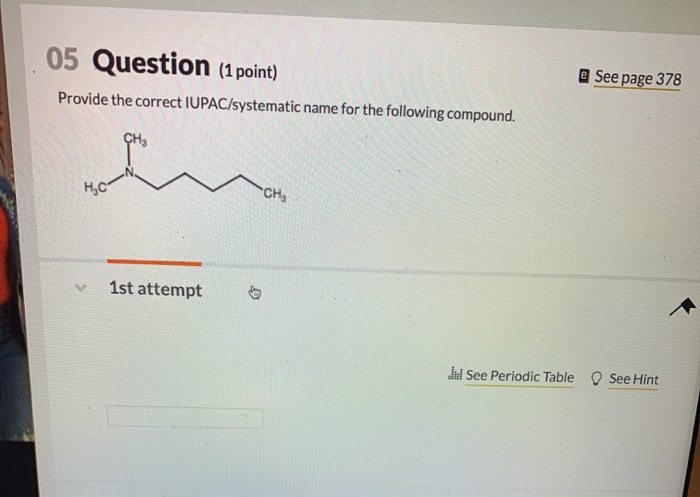Solved 14 Question (1 point) Give the IUPAC name for the | Chegg.com