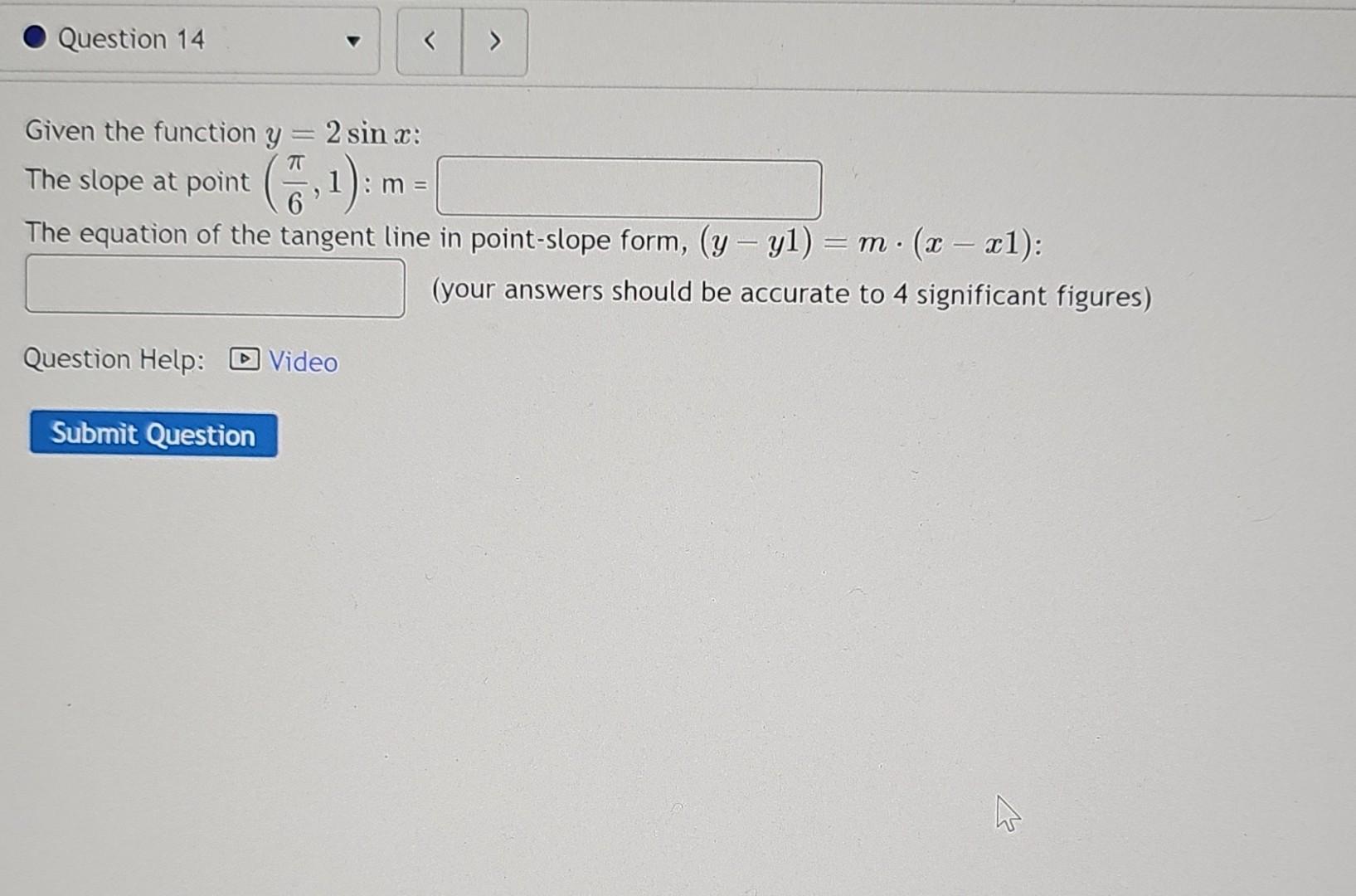 Solved Given the function y=2sinx : The slope at point | Chegg.com