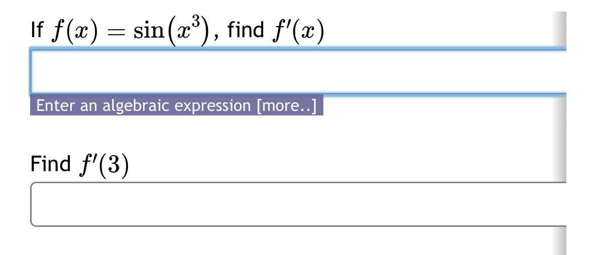 If f(x)=sin(x3), ﻿find f'(x)Enter an algebraic | Chegg.com