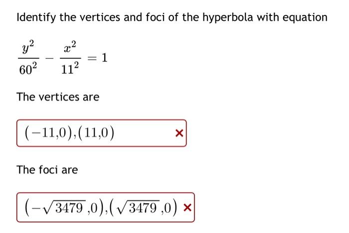 Solved Identify the vertices and foci of the hyperbola with | Chegg.com