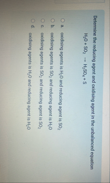 Solved Determine the reducing agent and oxidising agent in | Chegg.com