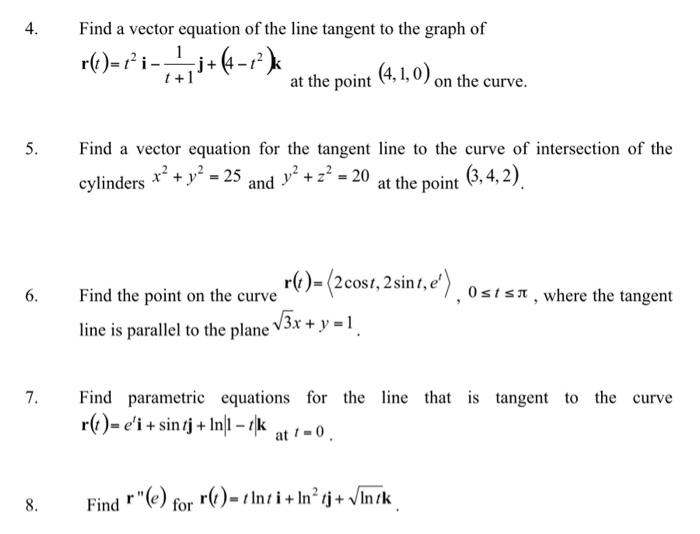 Solved 4. Find a vector equation of the line tangent to the | Chegg.com