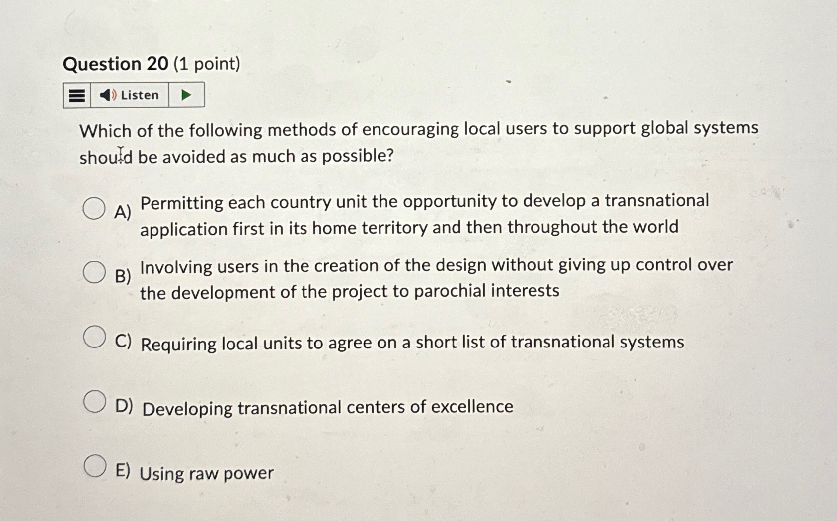 Solved Question 20 (1 ﻿point)ListenWhich of the following | Chegg.com