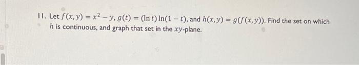Solved 11. Let f(x,y)=x2−y,g(t)=(lnt)ln(1−t), and | Chegg.com