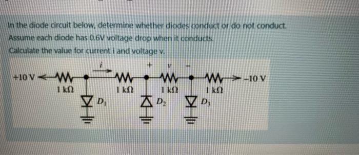 Solved In the diode circuit below, determine whether diodes | Chegg.com