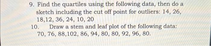 Solved 9. Find the quartiles using the following data, then | Chegg.com