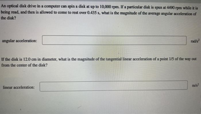 Solved An optical disk drive in a computer can spin a disk | Chegg.com