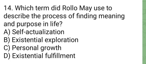 Solved Which term did Rollo May use to describe the process | Chegg.com