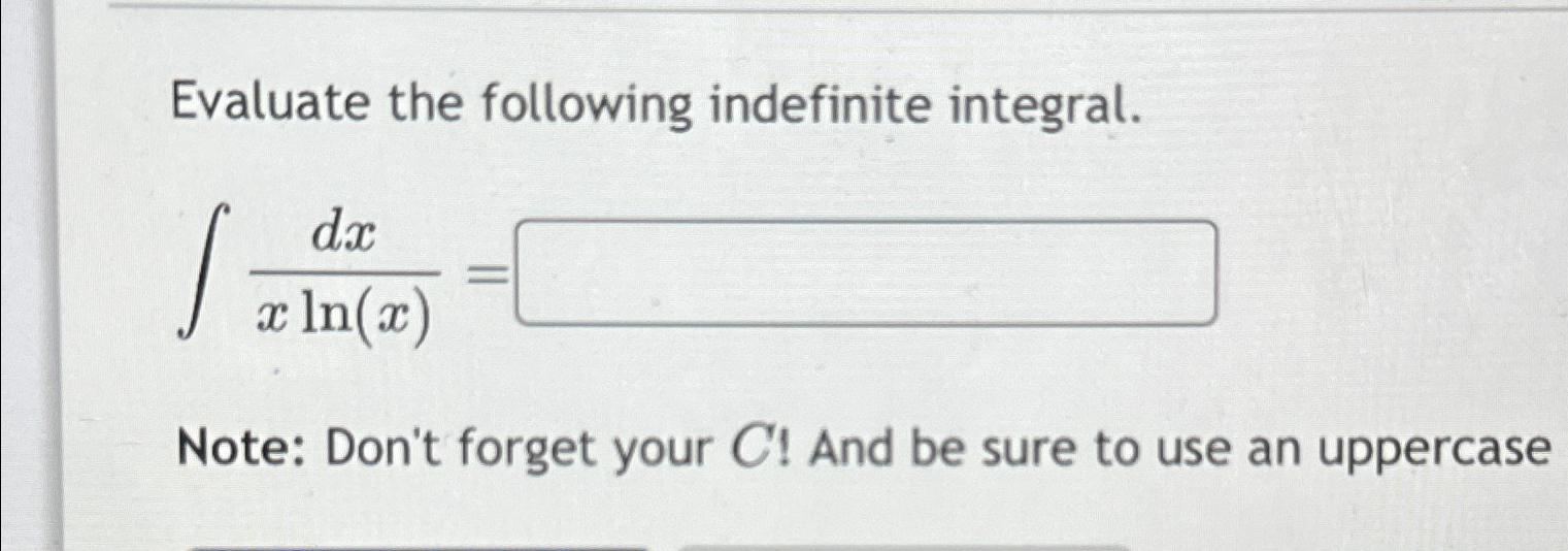 Solved Evaluate the following indefinite | Chegg.com