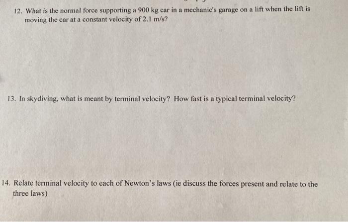 Solved 12.) what is the normal force supporting a 900kg car | Chegg.com