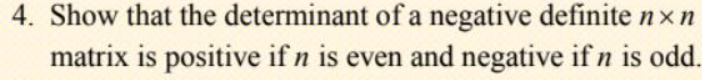 Solved Show that the determinant of a negative definite | Chegg.com