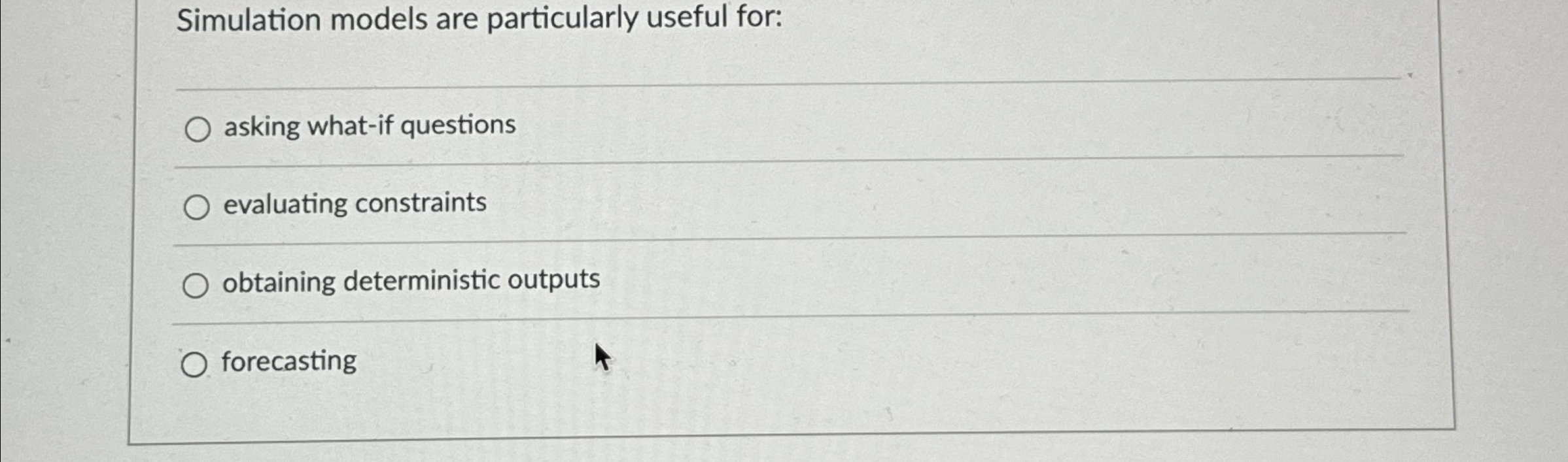 Solved Simulation models are particularly useful for:asking | Chegg.com