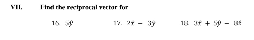Solved VII. Find the reciprocal vector | Chegg.com