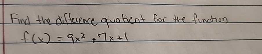 Solved Find the difference quotient for the | Chegg.com