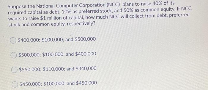 Solved Suppose the National Computer Corporation (NCC) plans | Chegg.com
