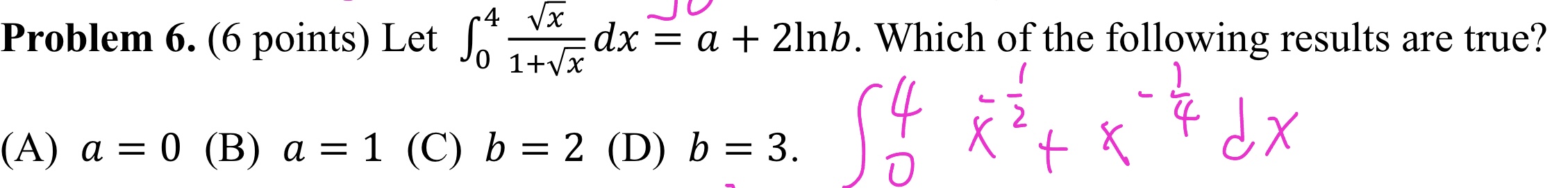 Solved Problem 6. (6 ﻿points) ﻿Let ∫04x21+x2dx=a+2lnb. | Chegg.com