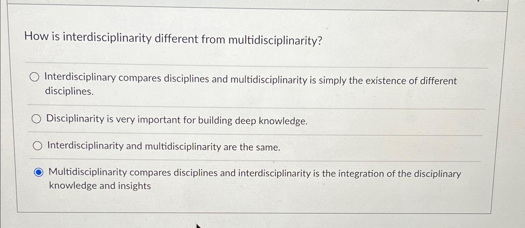 Solved How is interdisciplinarity different from | Chegg.com