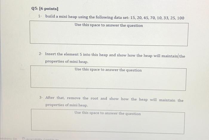 Solved Q5: [6 points] 1- build a mini heap using the | Chegg.com