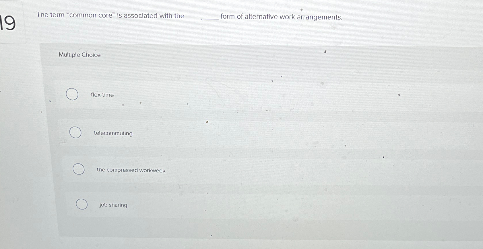 Solved The term "common core" is associated with the form of | Chegg.com