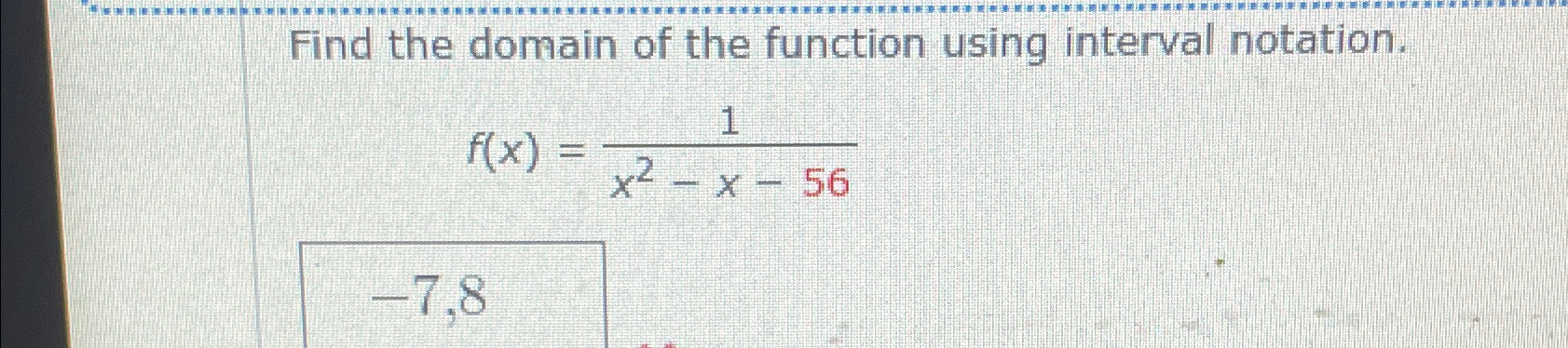 Solved Find the domain of the function using interval | Chegg.com