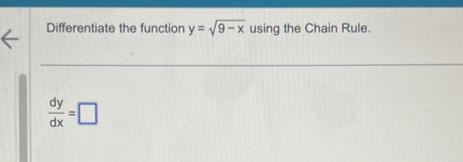 Solved Differentiate the function y=9-x2 ﻿using the Chain | Chegg.com