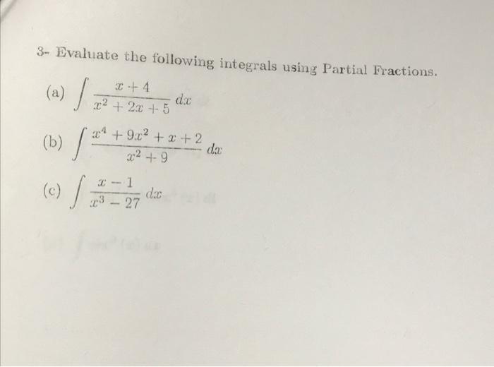 Solved 3- Evaluate the following integrals using Partial | Chegg.com