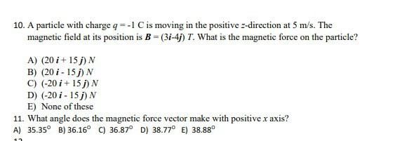 Solved 10. A particle with charge q=−1C is moving in the | Chegg.com