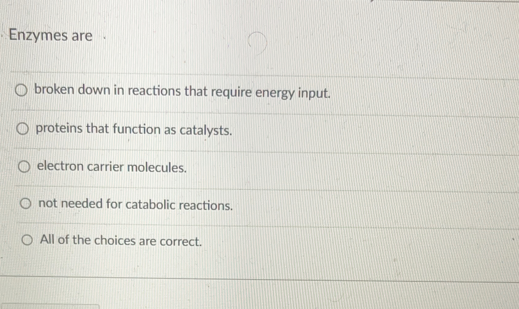 Solved Enzymes arebroken down in reactions that require | Chegg.com