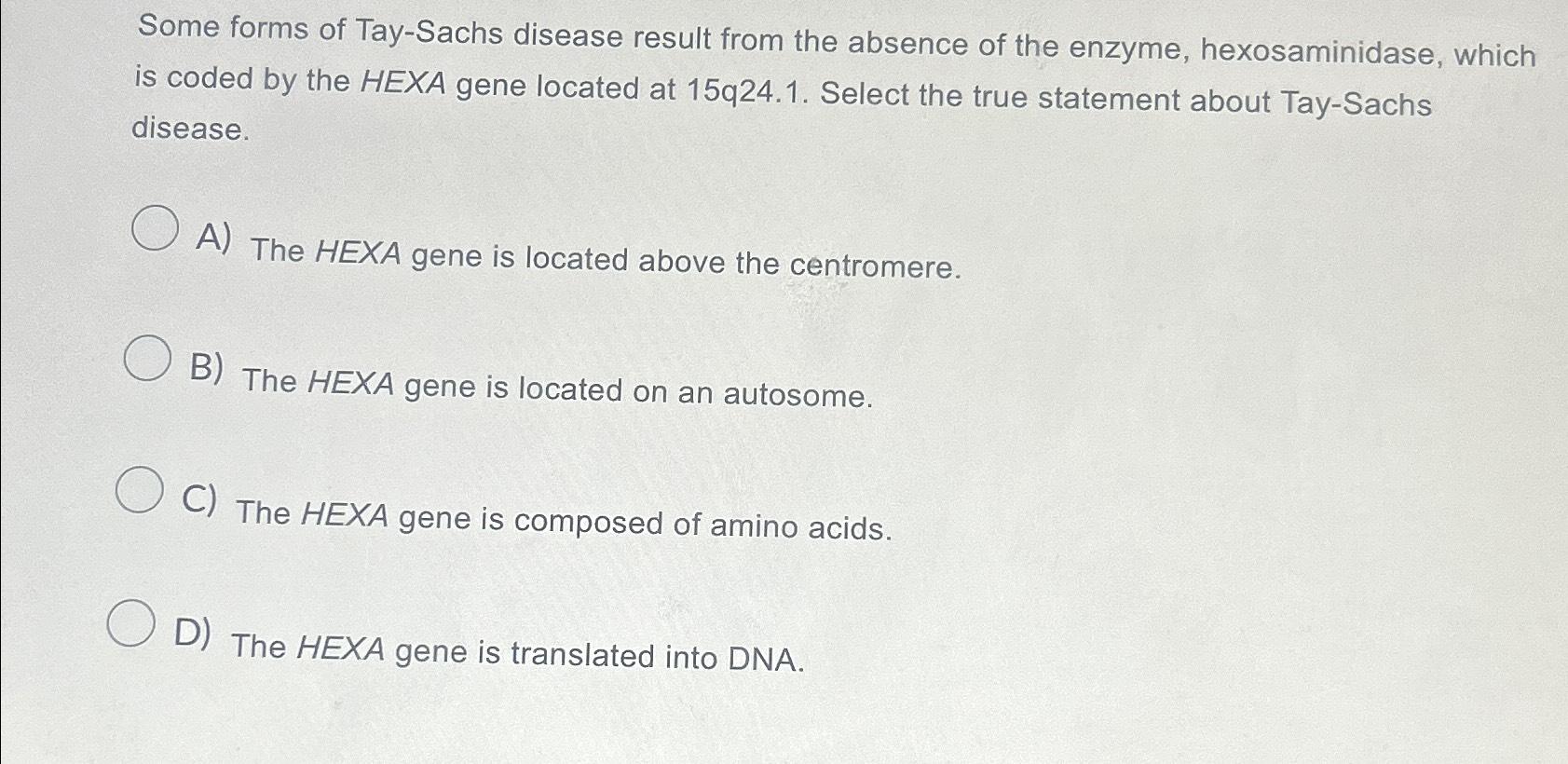 Solved Some forms of Tay-Sachs disease result from the | Chegg.com
