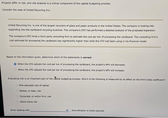 Solved Projects differ in risk, and risk analysis is a | Chegg.com