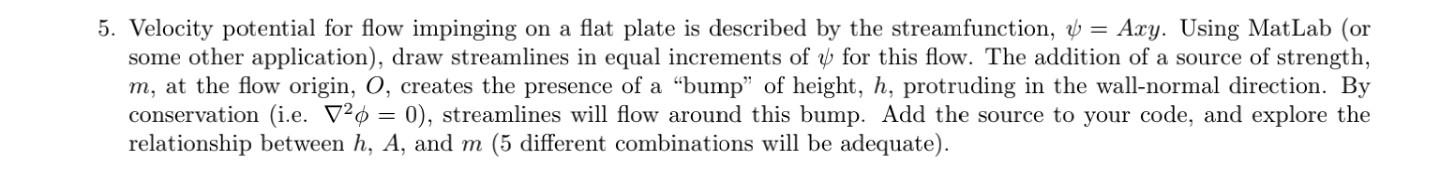 Solved 5. Velocity potential for flow impinging on a flat | Chegg.com