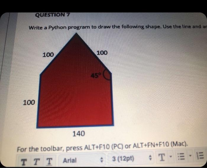 Solved QUESTION 7 Write a Python program to draw the | Chegg.com