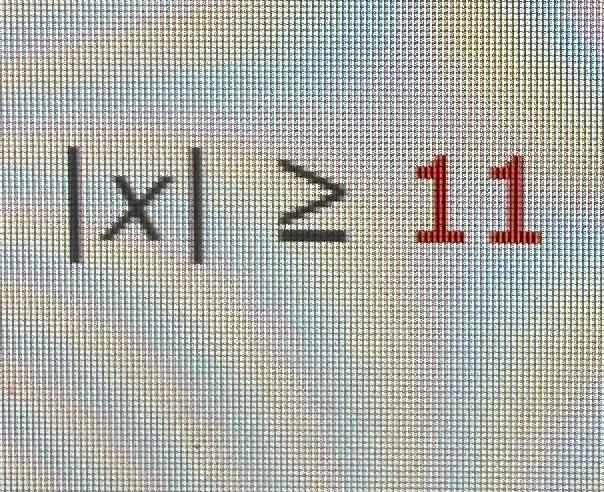 Solved |x|≥11 | Chegg.com
