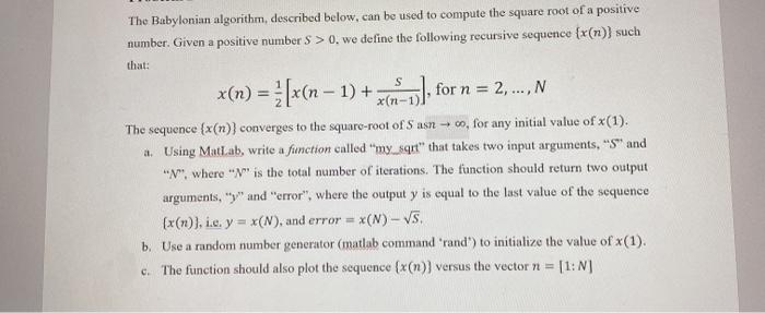 Solved x(n) = }[~(n − 1) + The Babylonian algorithm, | Chegg.com Solved x(n) = }[~(n − 1) + The Babylonian algorithm, | Chegg.com