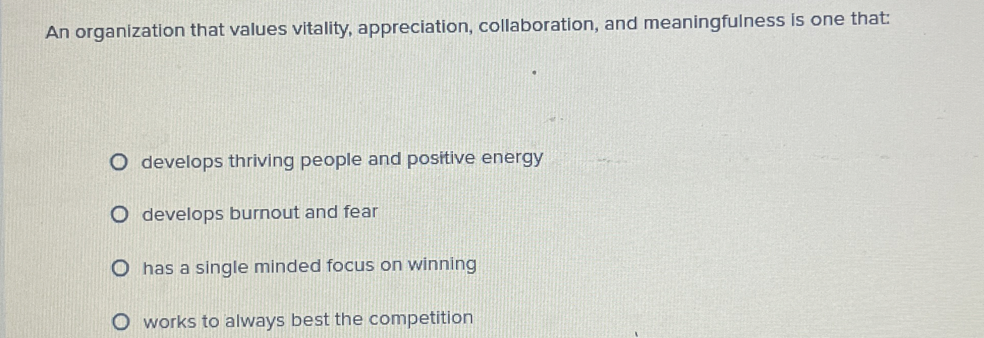 Solved An organization that values vitality, appreciation, | Chegg.com