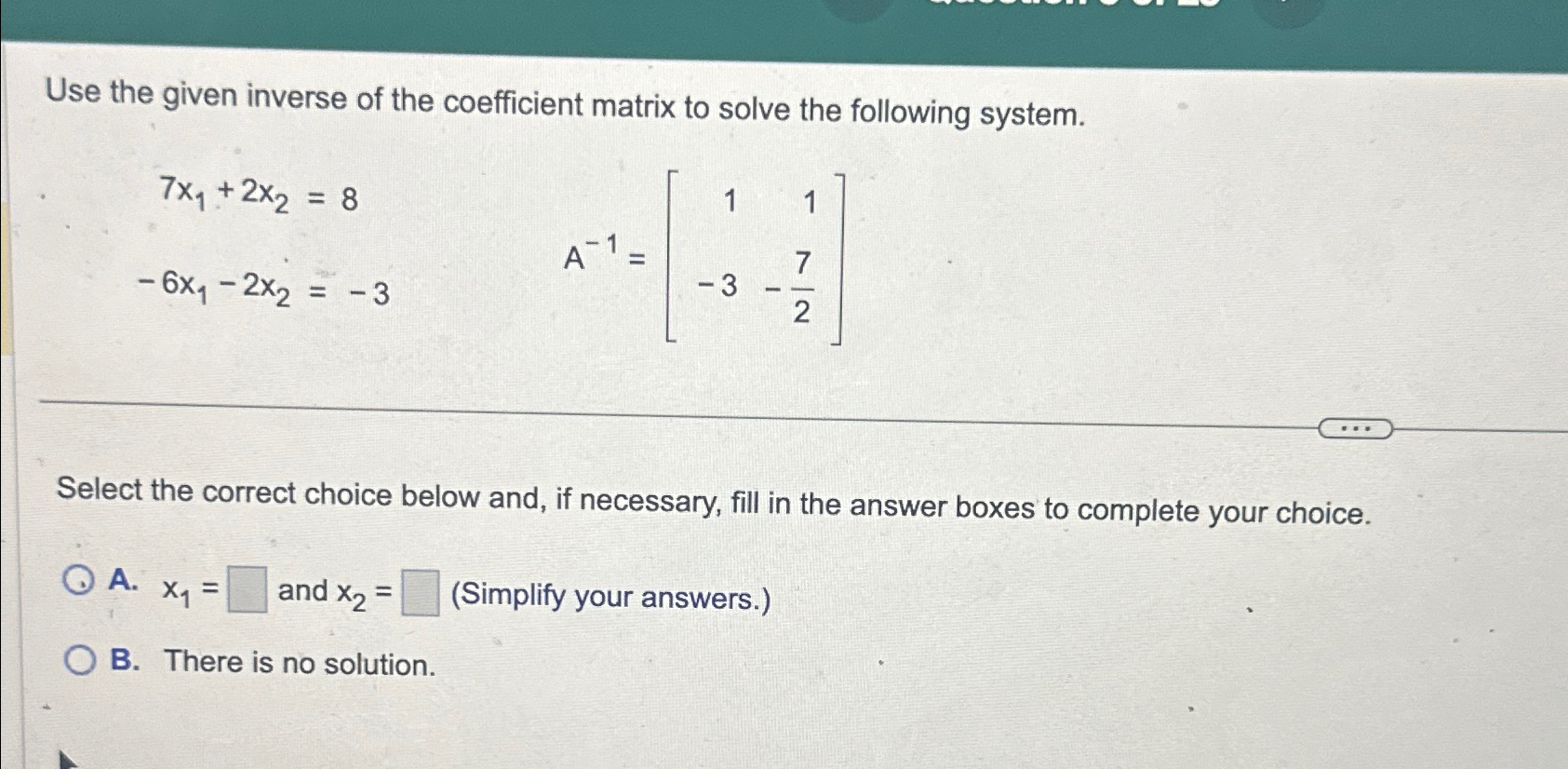 Solved Use the given inverse of the coefficient matrix to | Chegg.com