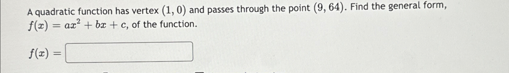 Solved A quadratic function has vertex (1,0) ﻿and passes | Chegg.com