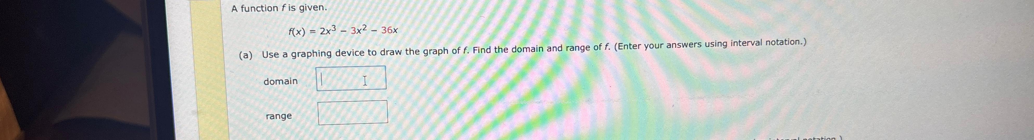 Solved A Function F ﻿is Given F X 2x3 3x2 36x A ﻿use A