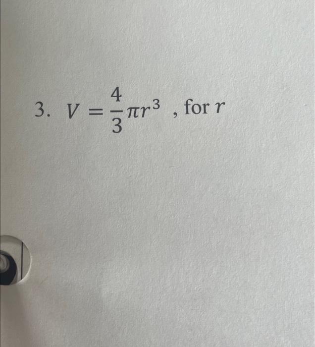 Solved 4 3. V== πr³, for r .3 3. V = 4 ΠΥ Tr³ , for r 3 9 | Chegg.com