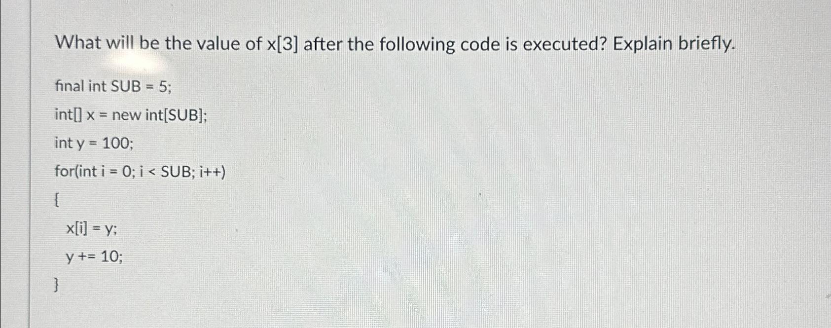 Solved What will be the value of x[3] ﻿after the following | Chegg.com