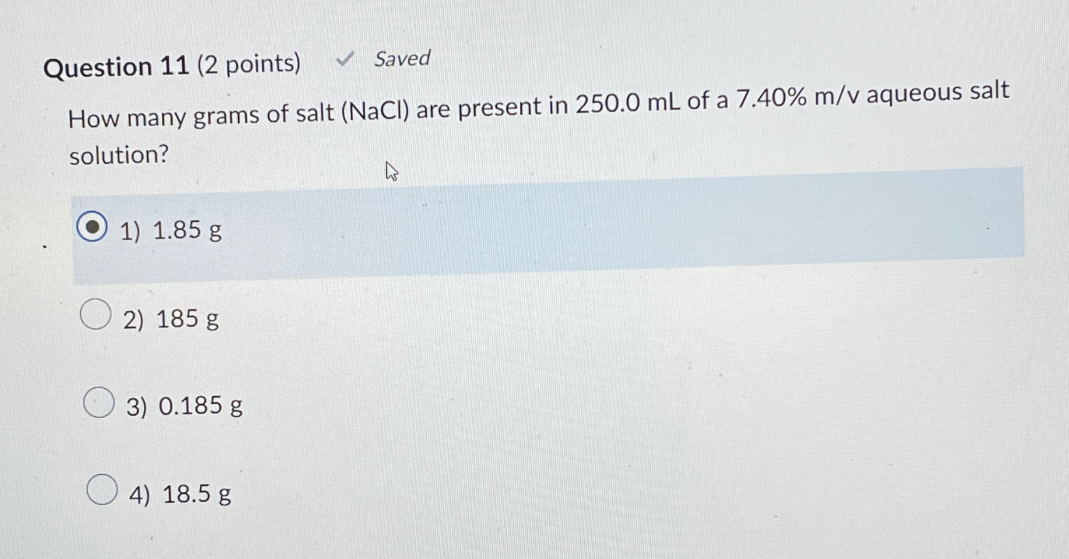 Solved Question 11 (2 ﻿points) ﻿SavedHow many grams of salt | Chegg.com