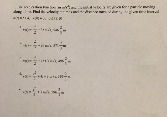 Solved 5. The acceleration function in m/s?) and the initial | Chegg.com