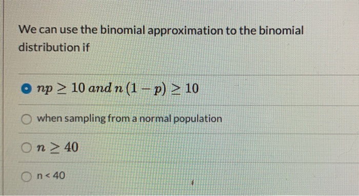 Solved We can use the binomial approximation to the binomial | Chegg.com