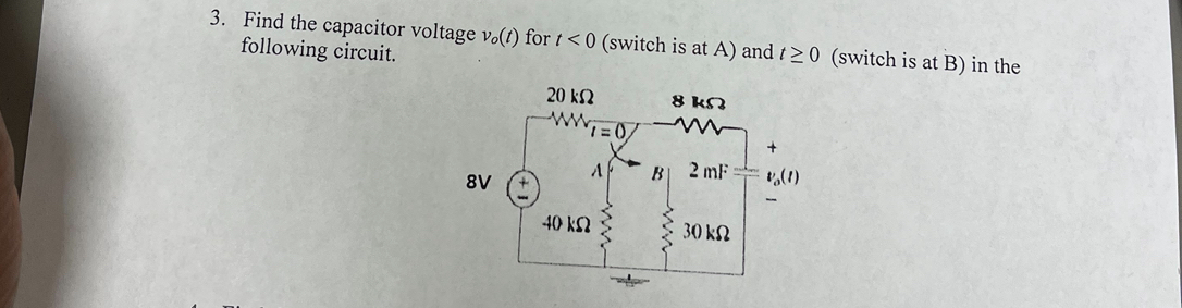 Solved 4Find the capacitor voltage vo(t) ﻿for t