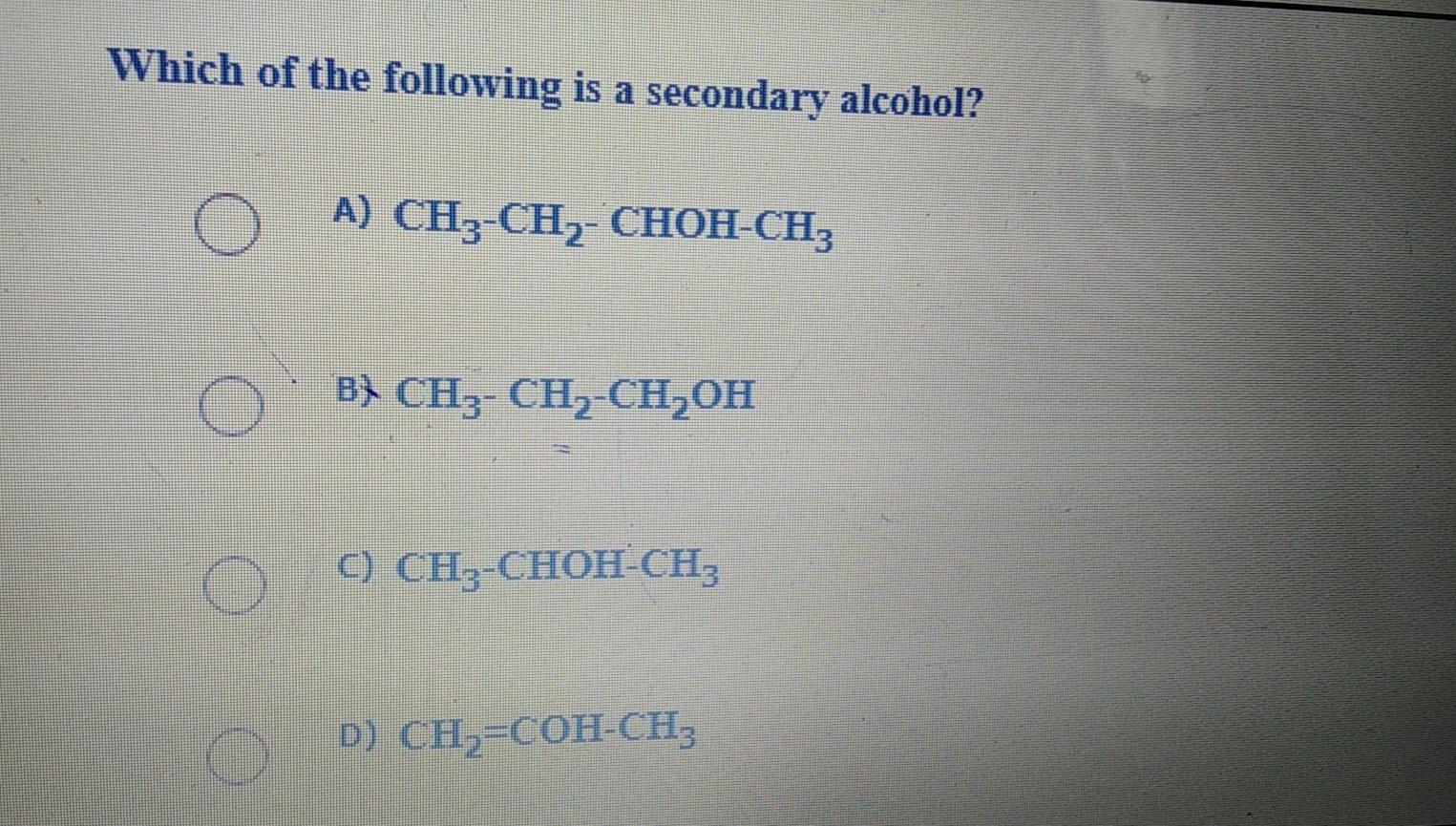Solved Which of the following is a secondary alcohol? A) | Chegg.com
