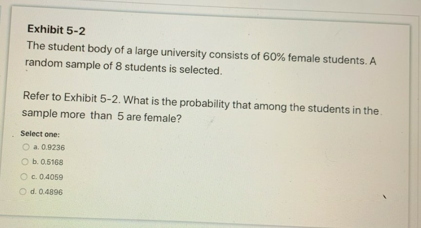 Solved Exhibit 5-2 The student body of a large university | Chegg.com