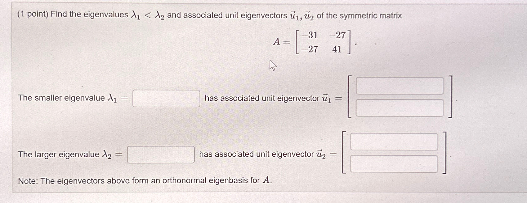 Solved (1 ﻿point) ﻿Find the eigenvalues λ1