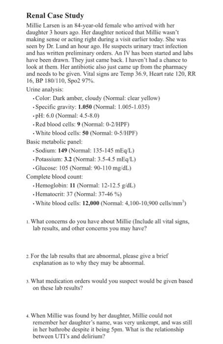 Solved Renal Case Study Millie Larsen is an 84-year-old | Chegg.com