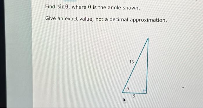 Solved Find sin 0, where is the angle shown. Give an exact | Chegg.com